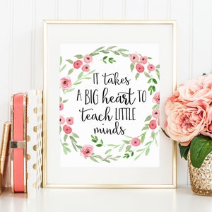 It Takes a Big Heart to Teach Little Minds Print Teacher Printable Wall ...