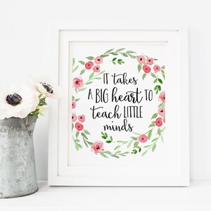 It Takes a Big Heart to Teach Little Minds Print Teacher Printable Wall ...