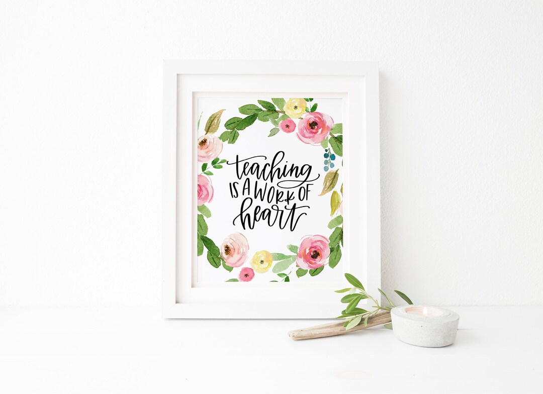 Teaching is a Work of Heart Print Teacher Printable Teaching Wall Art ...