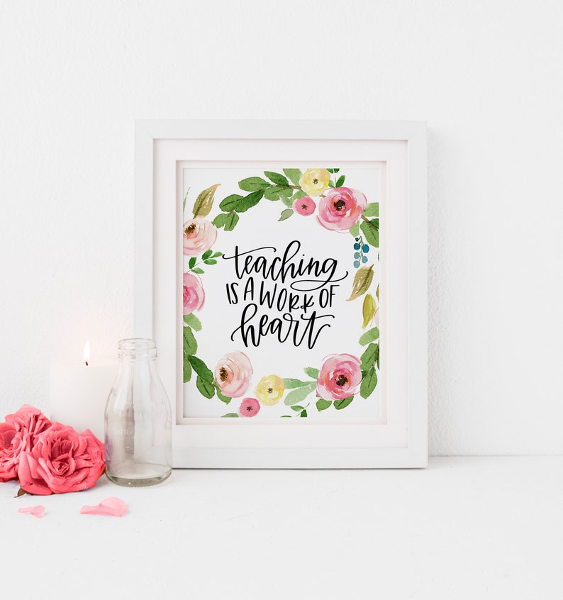 Teaching is a Work of Heart Print Teacher Printable Teaching | Etsy