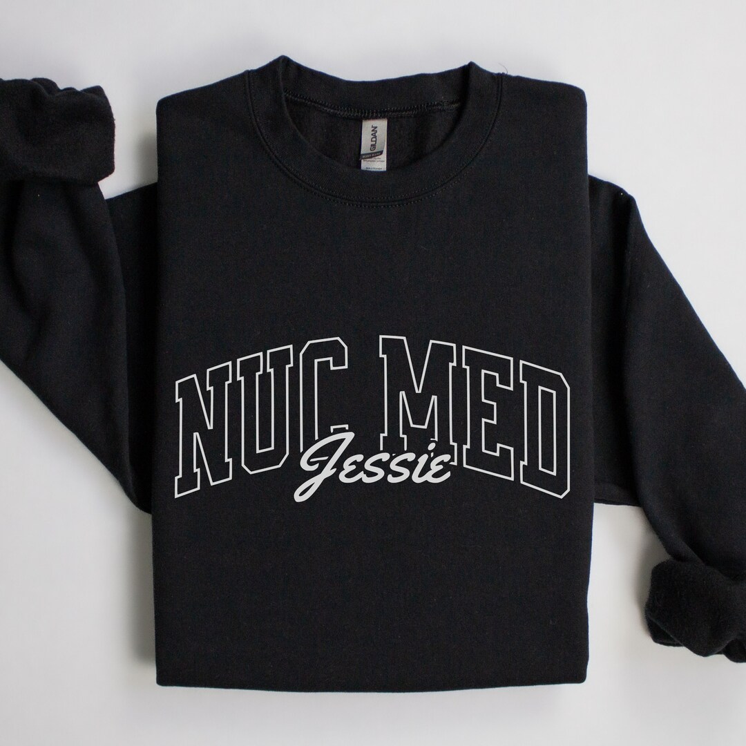 Personalized Nuc Med Sweatshirt Custom Nuclear Medicine Tech Crewneck ...