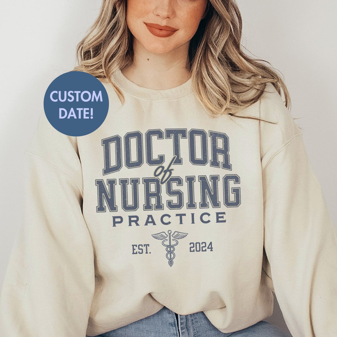 Doctor of Nursing Practice Grad Gift DNP Gift DNP Sweatshirt DNP ...