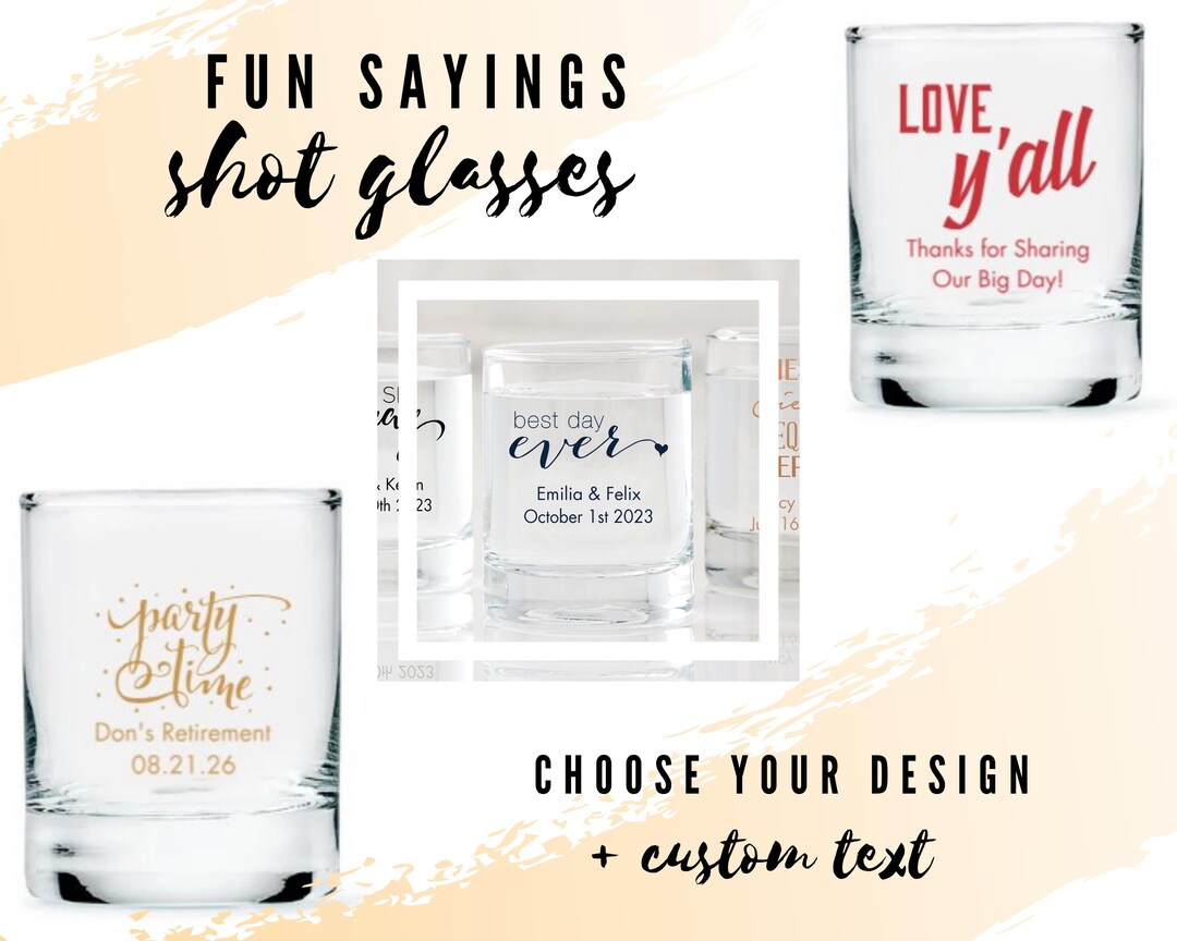 Custom Party Shot Glasses - 57 Designs to Choose From - Personalized ...