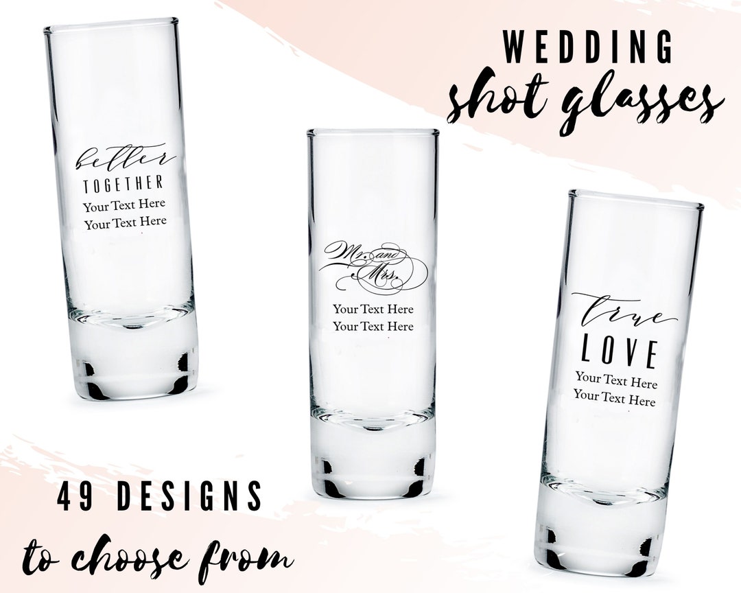Custom Wedding Favor Shot Glasses 49 Designs to Choose From ...