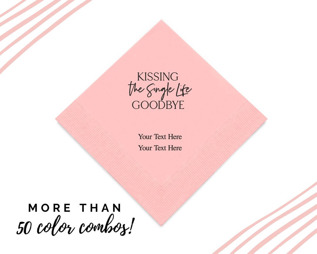 Custom Kissing the Single Life Goodbye Napkins - Set of 50 Personalized ...