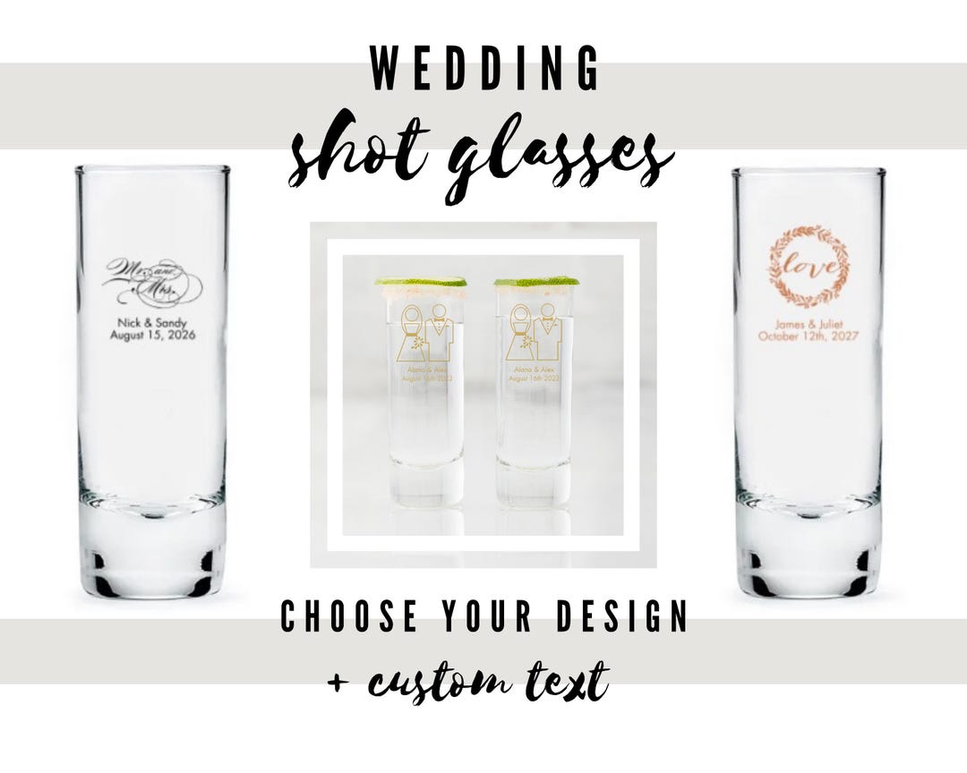 Custom Wedding Favor Shot Glasses - 49 Designs to Choose From ...