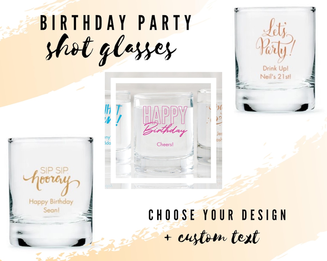 Custom Birthday Party Shot Glasses - 12 Designs to Choose From ...
