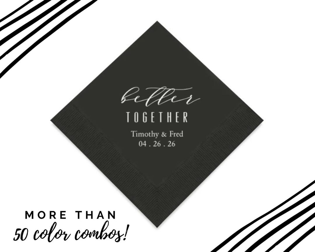 Better Together Custom Printed Napkins - Set of 50 Paper Wedding ...