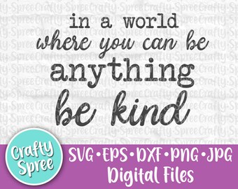 In a World Where You Can Be Anything Be Kind Rainbow Png SVG INSTANT ...