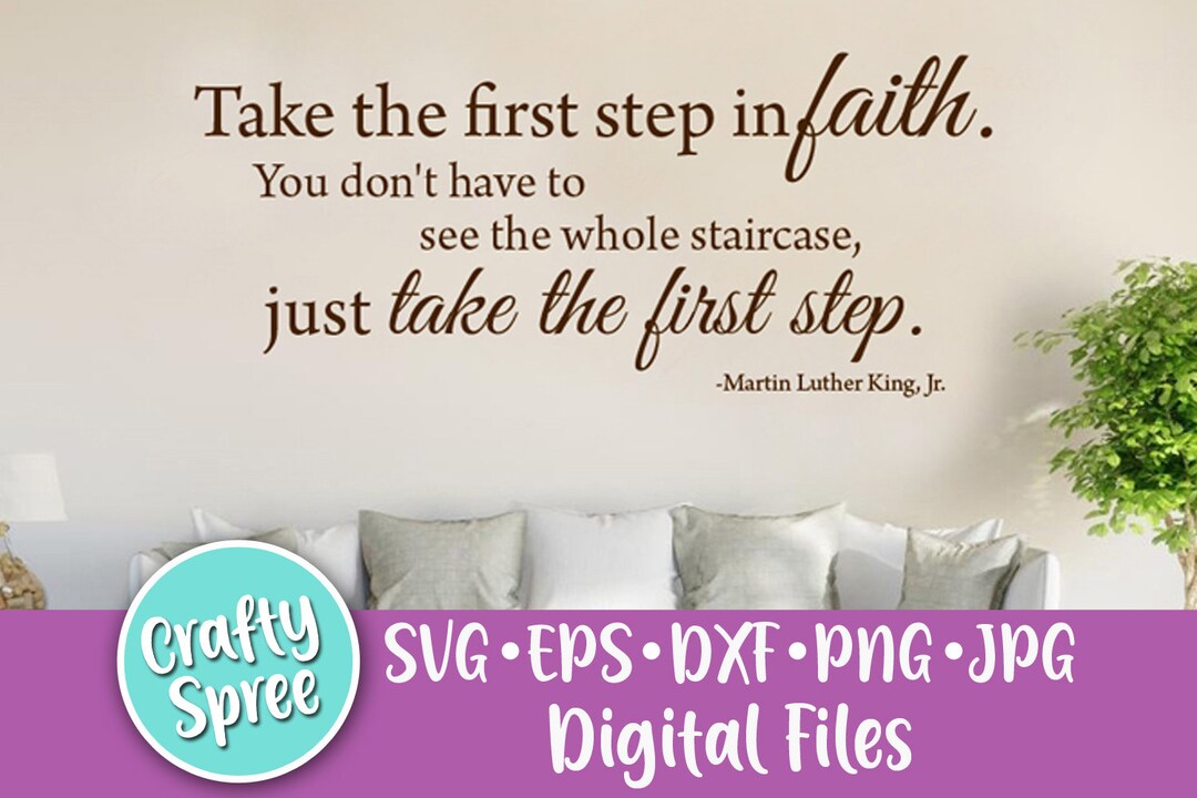 Take the First Step in Faith SVG PNG DXF Cut File Instant Download File ...