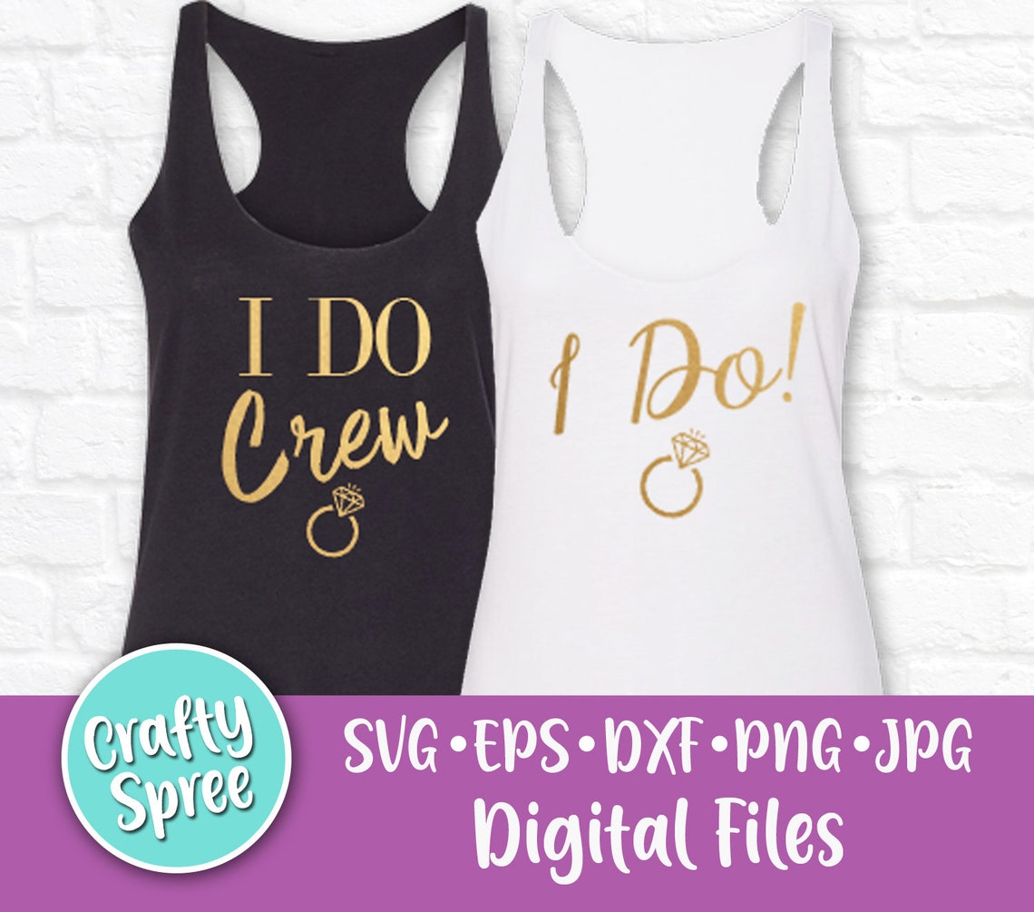 I Do Crew SVG PNG DXF Cut File Instant Download Digital Bundle - Etsy