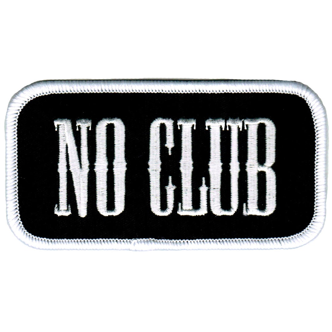 NO CLUB Biker PATCH Iron-on Embroidered Applique Motorcycle Saying ...