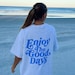 Enjoy the Good Days Gildan Shirt - Etsy