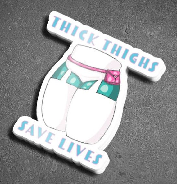 Thick Thighs Save Lives Stickers - Etsy