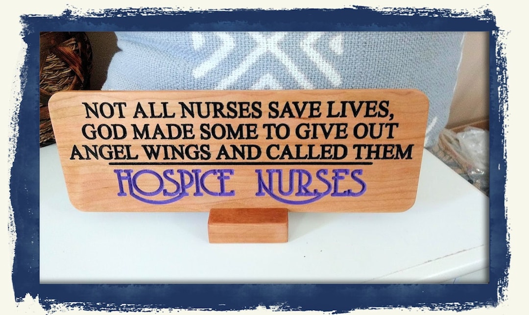 HOSPICE NURSE PLAQUE | 11" X 4" Nursing Sign With Stand | God Made ...