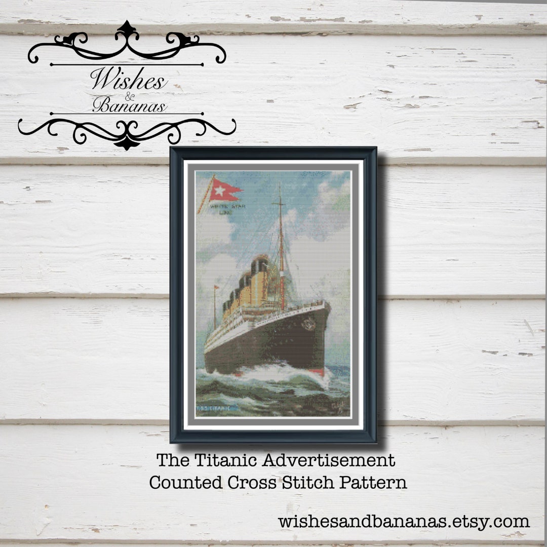 The Titanic Vintage Advertisement Counted Cross Stitch Pattern - Stitch ...