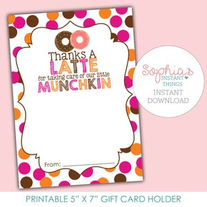 PRINTABLE Donuts Gift Card Holder, Thanks A Latte for Taking Care of ...
