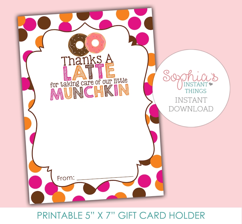 PRINTABLE Donuts Gift Card Holder, Thanks A Latte for Taking Care of ...