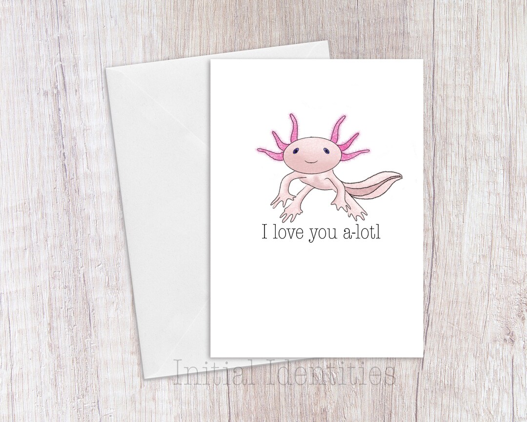 Axolotl Greeting Card, Greetings Card for Axolotl Lover, for Him, for ...