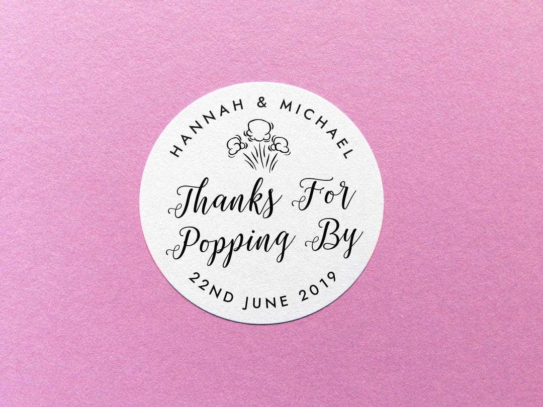 Personalized Popcorn Label, Thanks for Popping by Sticker, Party Favour ...