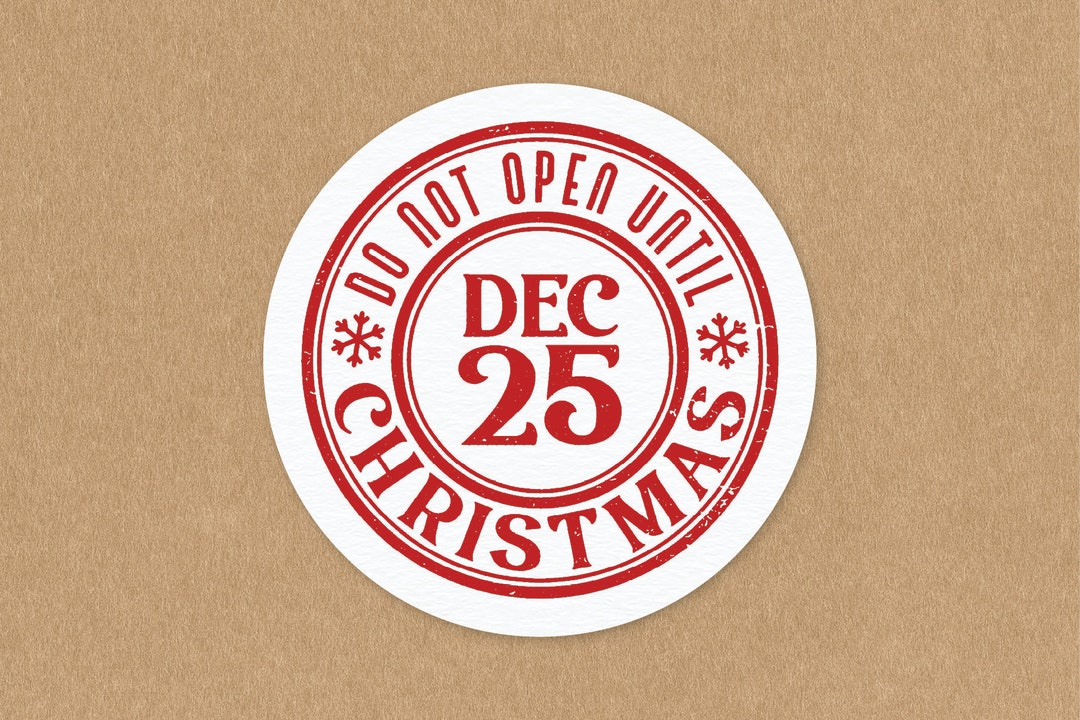 Do Not Open Until Christmas Stickers, Christmas Card and Gift Stickers ...