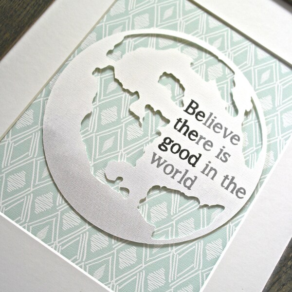 Believe There is Good in the World Sign - Etsy