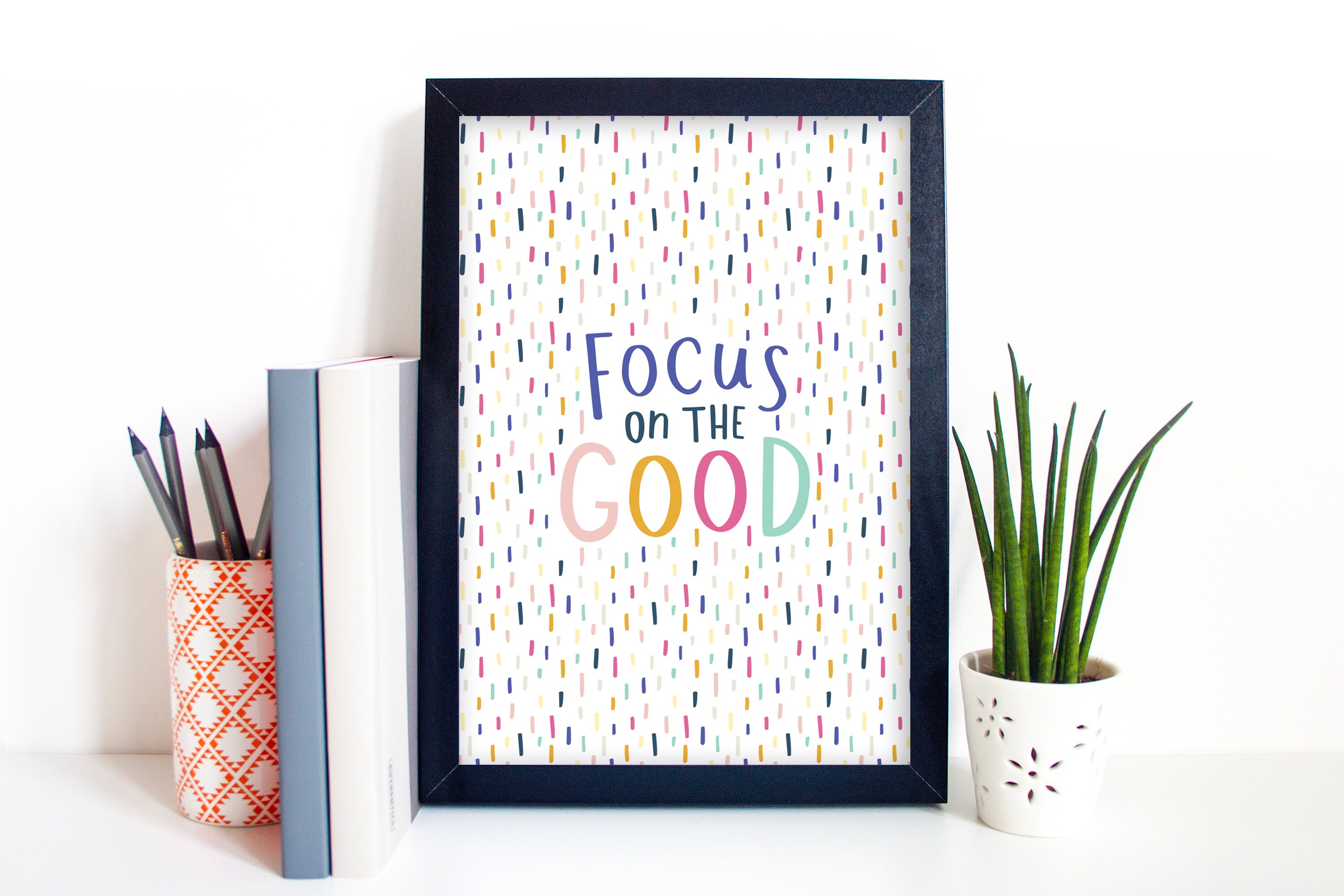 Motivational Wall Art Focus on the Good Art Print Sizes A4/A5/5 X 7 - Etsy