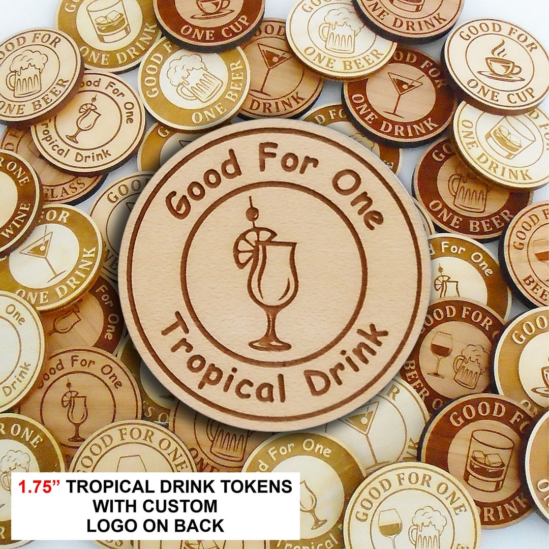1.75 Wooden TROPICAL DRINK Tokens With Custom Back Side Engraving ...