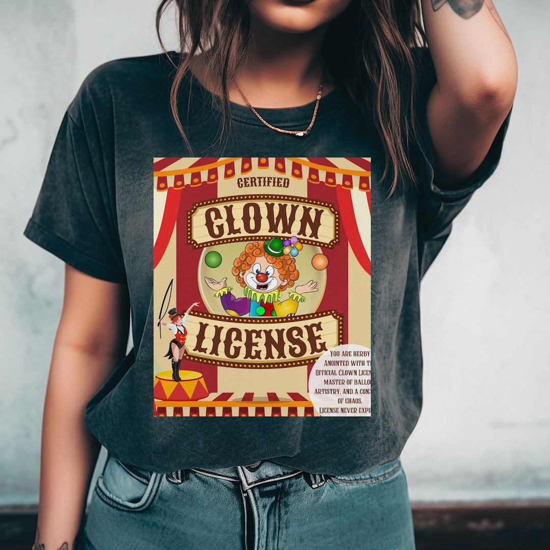 Clown License T-shirt, Funny Anti Woke Tee, Political Statement Shirt ...