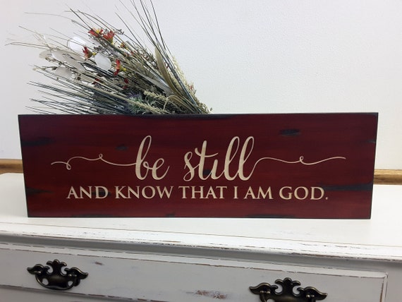 Be Still and Know That I am God Sign Psalm 46:10 | Etsy