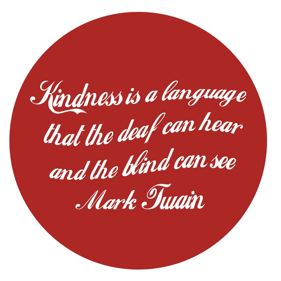 Kindness Is A Language That The Deaf Can Hear And The Blind Etsy