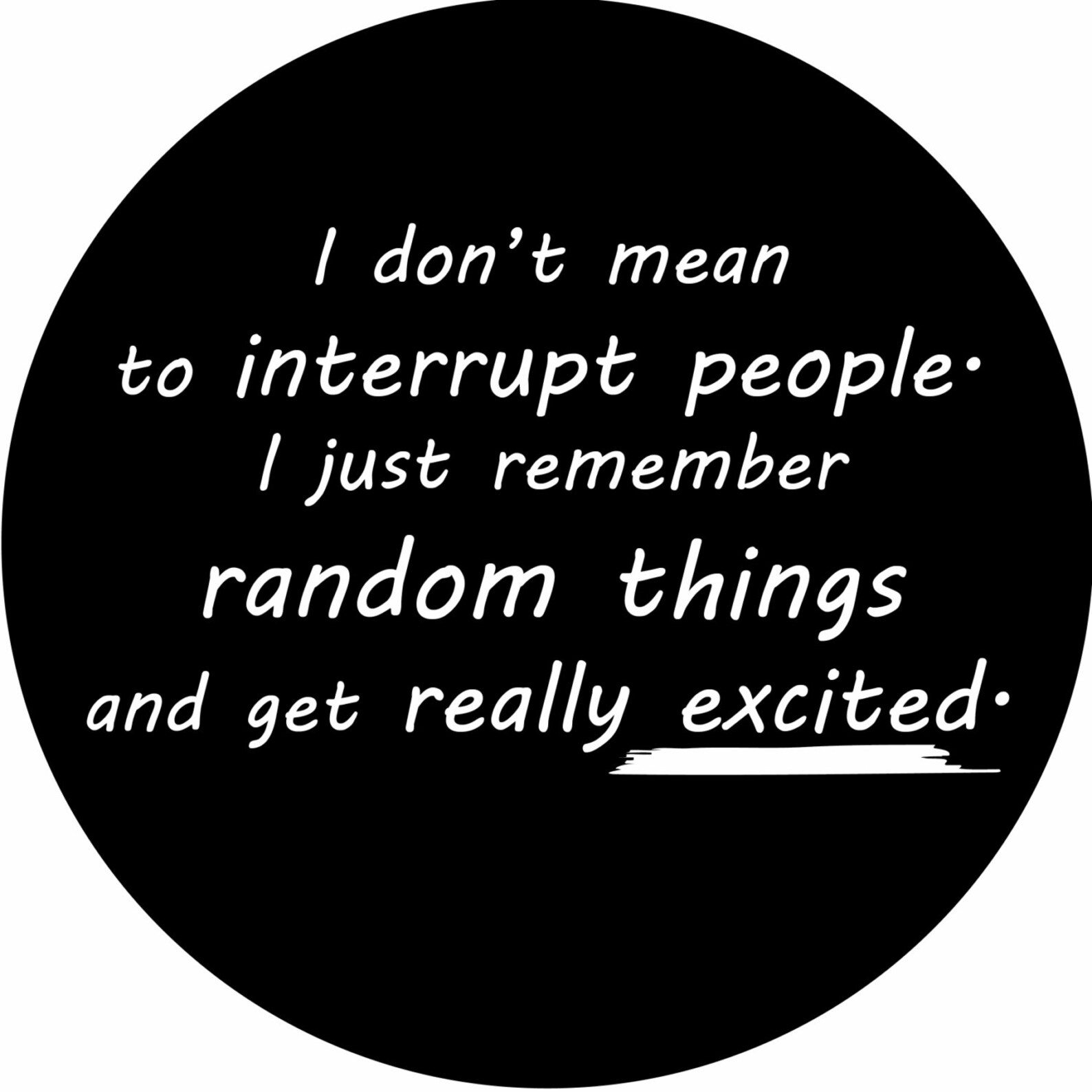 Quote i Don t Mean To Interrupt People i Just Remember Etsy quote-i-don-t-mean-to-interrupt-people-i-just-remember-etsy