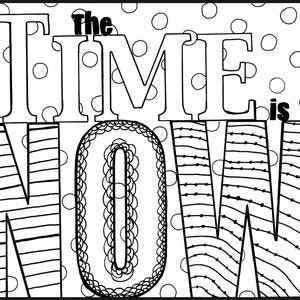 Coloring Page. the Time is Now. Digital Download. Color Wise. - Etsy