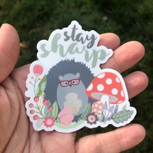 Stay Sharp Hedgehog Sticker, Cute Sticker, Funny Stickers, Hipster ...