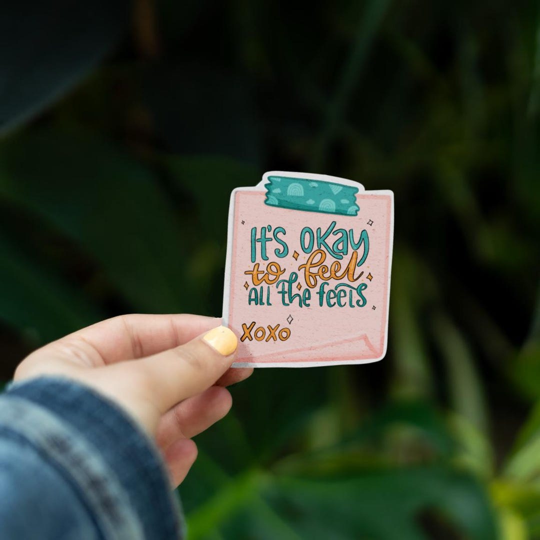 Its Okay to Feel All the Feels Sticker – 3x3 Weatherproof Post-it Note ...