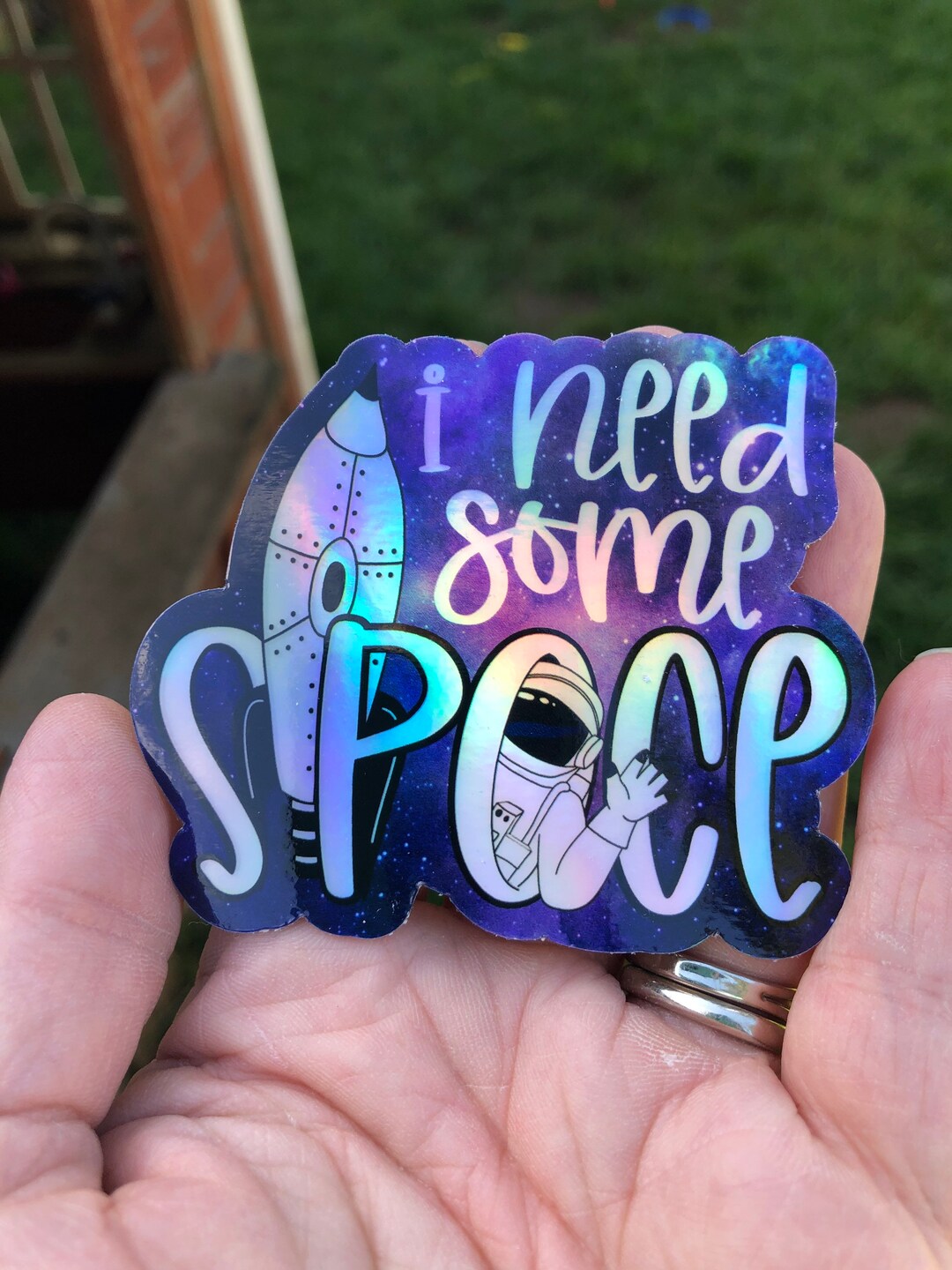 I Need Some Space Sticker: Holographic Outer Space Vinyl Decal - Etsy