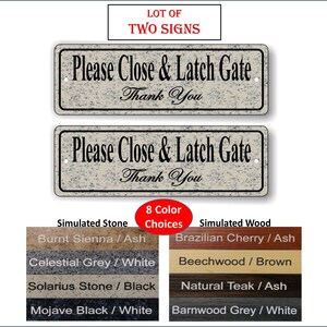LOT OF TWO please Close & Latch Gate Sign, Fence Sign, Gate Sign, Close ...