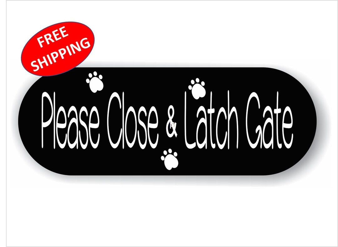 Please Close & Latch Gate Sign, 2" X 5.5" Fence Sign, Gate Sign, Close ...