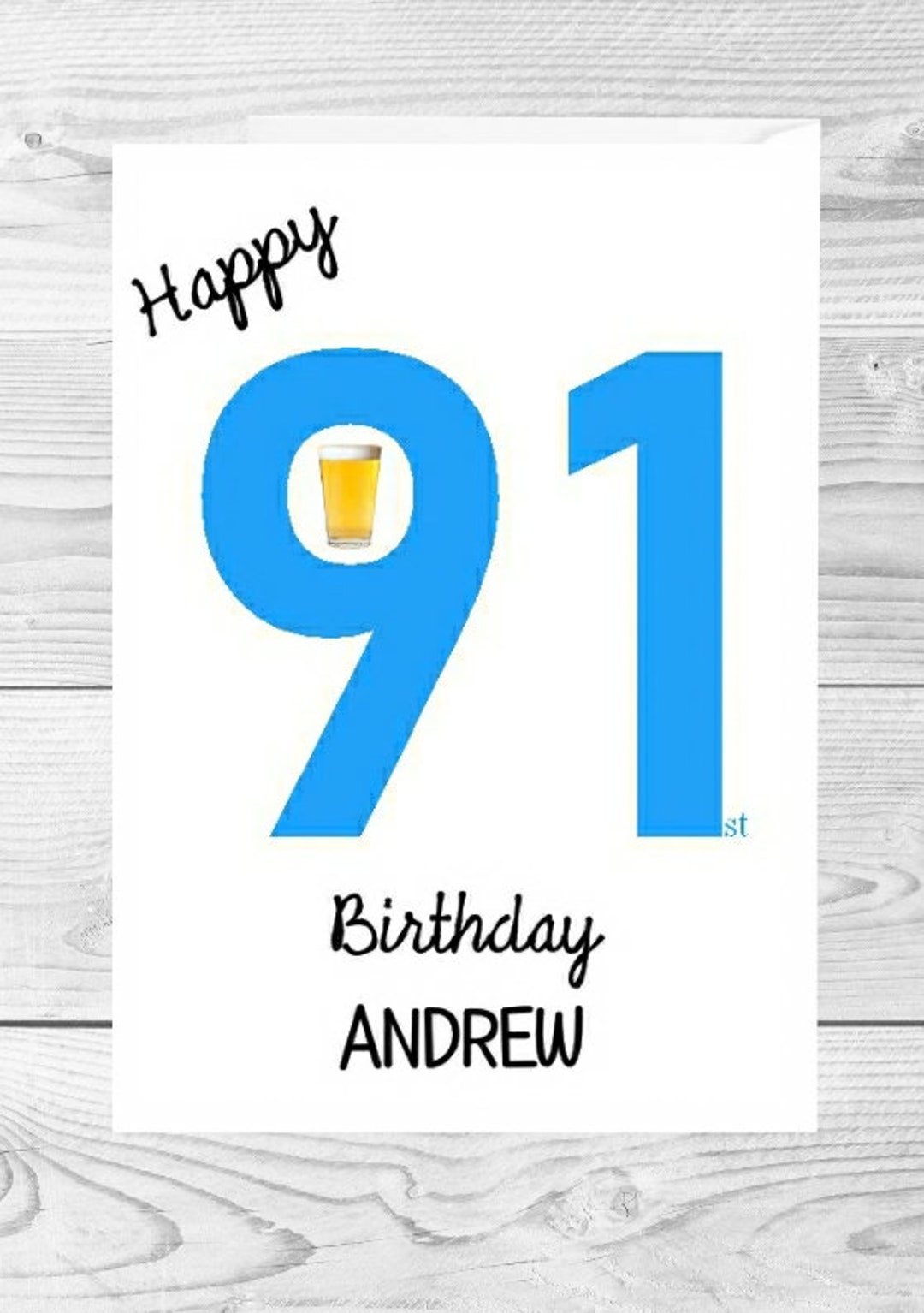 Personalised 91st Birthday Card for Him - 91 - Ninety One Years Old ...