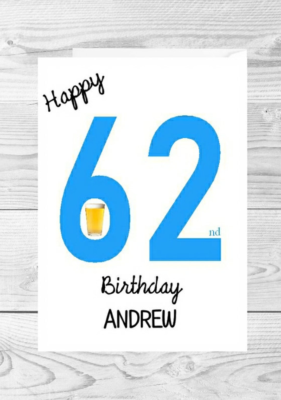 Personalised 62nd Birthday Card for Him - 62 - Sixty Two Years Old ...