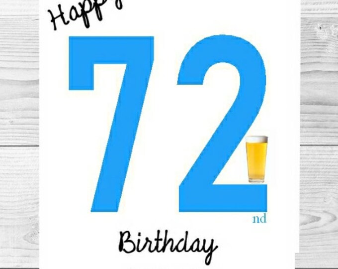 Personalised 72nd Birthday Card for Him 72 Seventy Two Years Old Dad ...