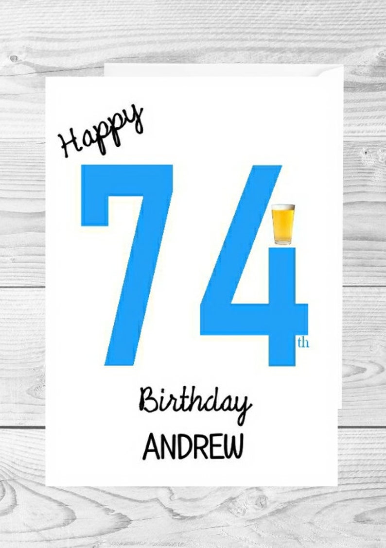 Personalised 74th Birthday Card for Him 74 Seventy Four Years Old Dad ...