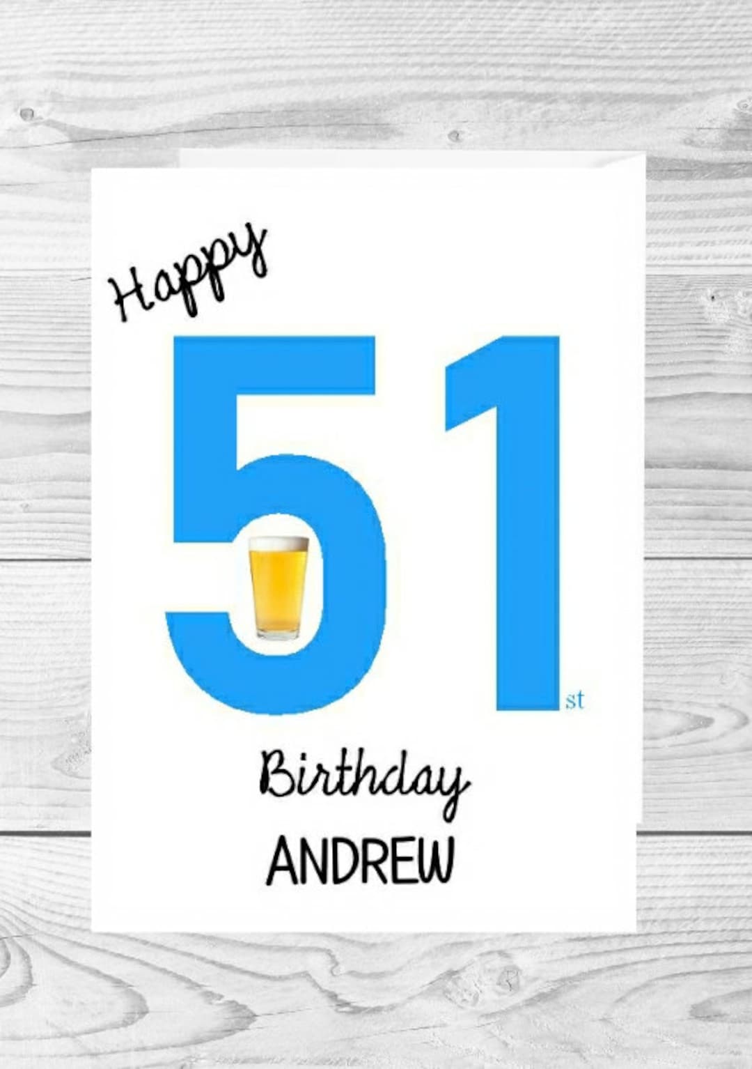 Personalised 51st Birthday Card for Him - 51 - Fifty One Years Old ...