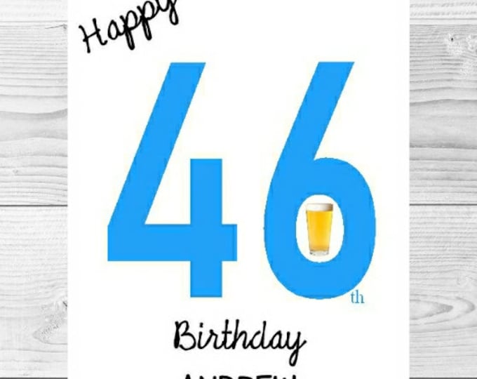 Personalised 46th Birthday Card for Him - 46 - Forty Six Years Old ...