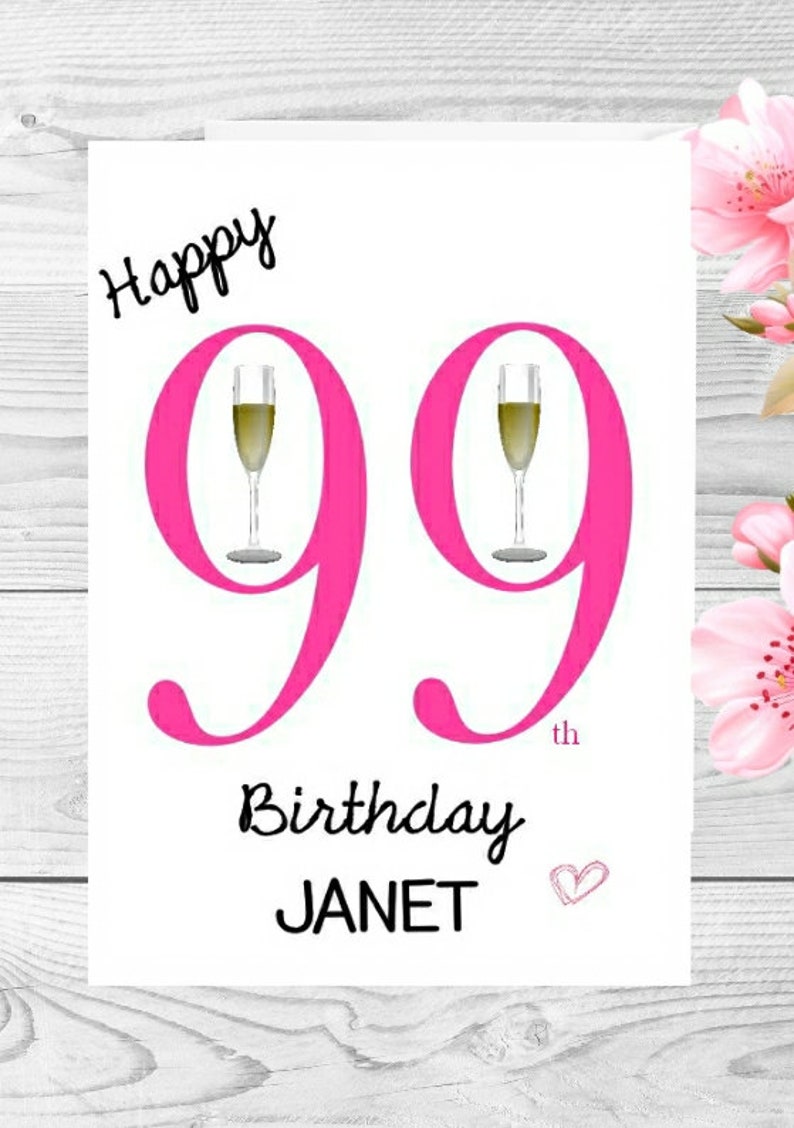 Personalised 99th Birthday Card for Her - 99 - Ninety Nine Years Old ...
