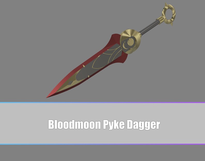 Bloodmoon Pyke Dagger 3D Model | Etsy