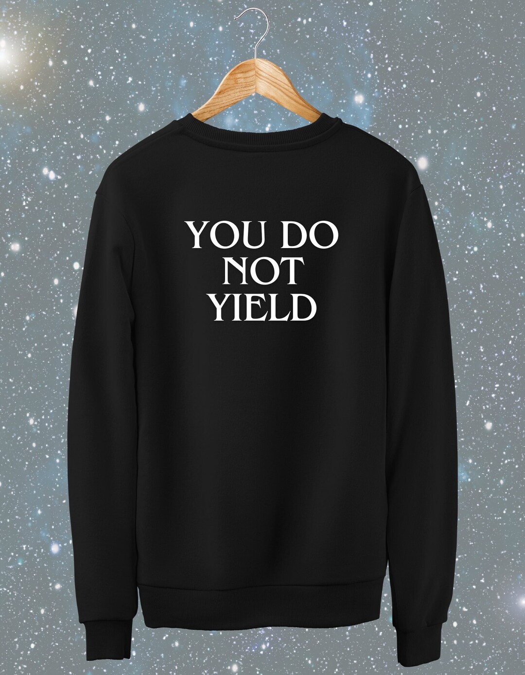 You Do Not Yield Quote Sweatshirt | Bookish - Etsy