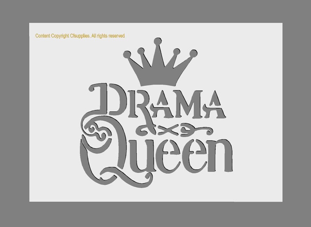 Drama Queen Sign | Mylar Stencils in A3/A4/A5 Sheet Sizes | 190 Micron ...