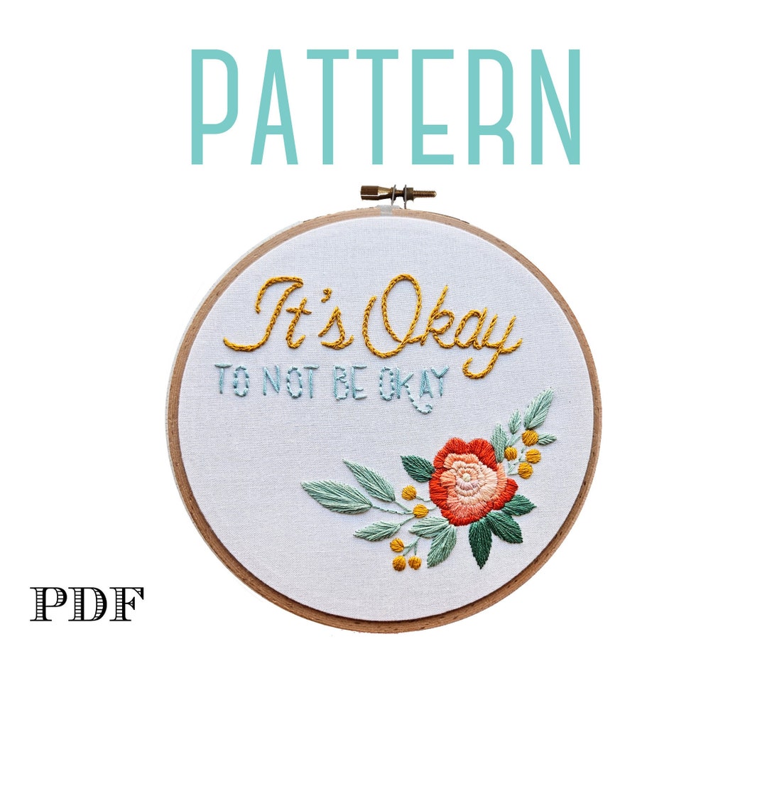 Digital Embroidery Pattern, Its Okay to Not Be Ok, Womens Mental Health ...