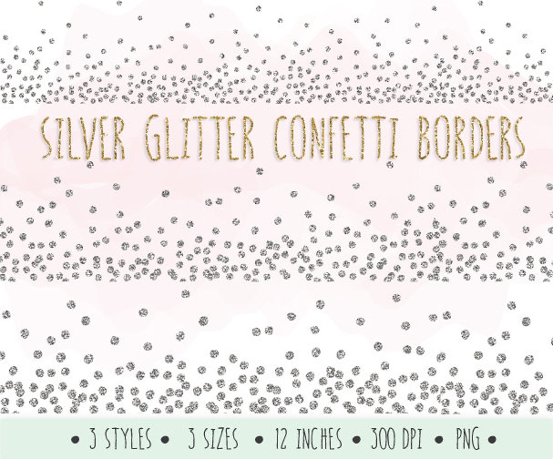 Silver Glitter Confetti Borders Clip Art. Glitter Borders and Frames ...